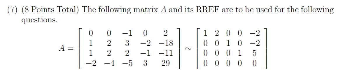 Solved (7) (8 Points Total) The following matrix A and its | Chegg.com