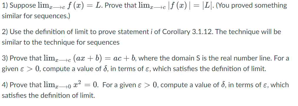 Solved 1) Suppose limx cf(x)=L. Prove that limx c∣f(x)∣=∣L∣. | Chegg.com