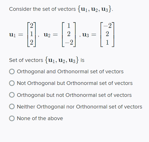 Solved Consider the set of vectors {u1, U2, U3}. 2 2 U2 1 2 | Chegg.com