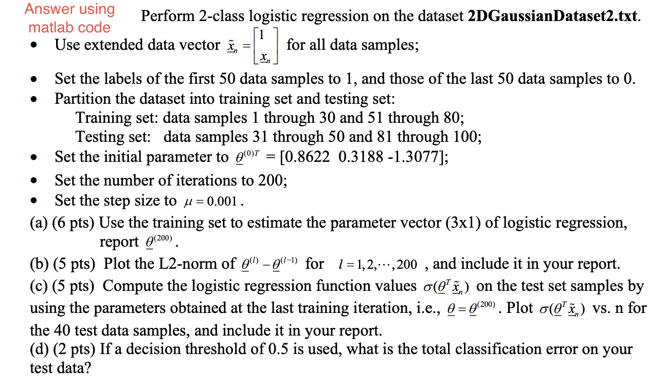 Solved Answer using Perform 2-class logistic regression on | Chegg.com