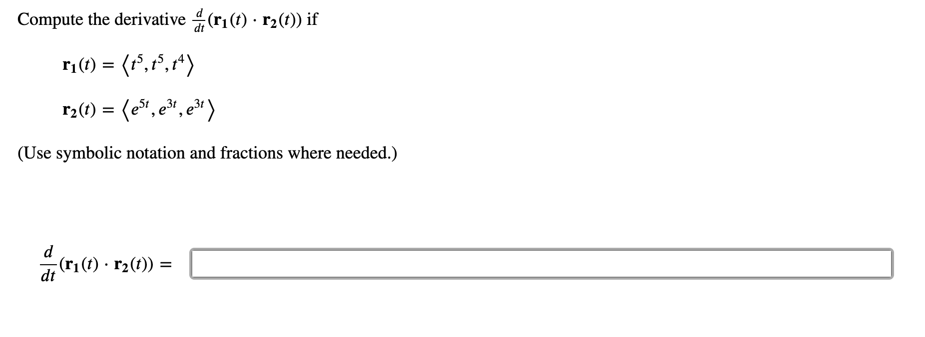 Solved Compute the derivative dtd(r1(t)⋅r2(t)) if | Chegg.com
