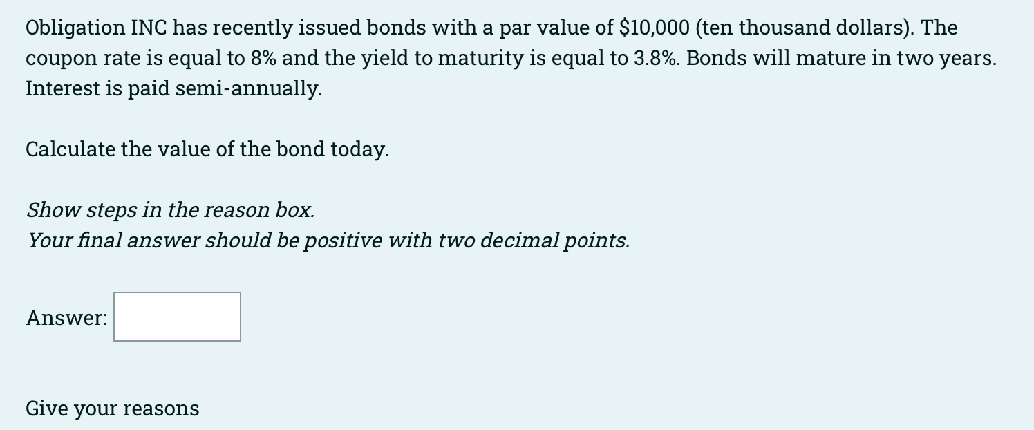 Solved Obligation INC has recently issued bonds with a par | Chegg.com