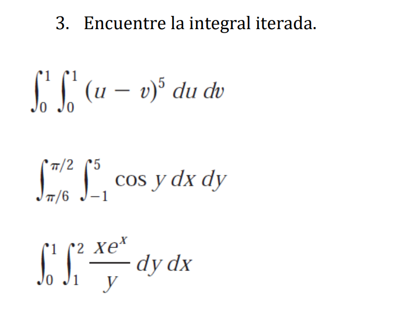 Solved 3. Encuentre la integral iterada. | Chegg.com