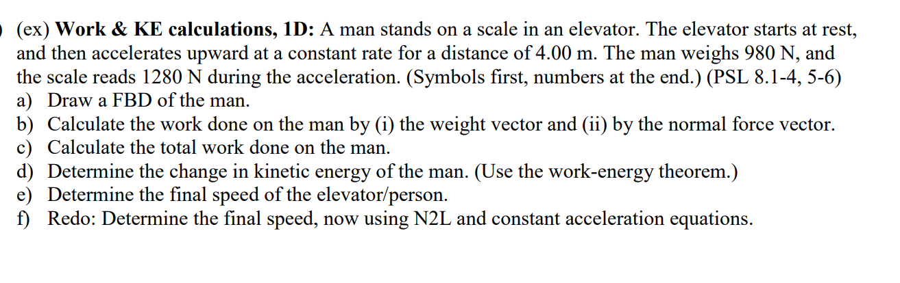 Solved (ex) Work \& KE calculations, 1D: A man stands on a | Chegg.com