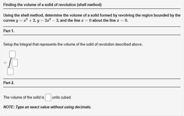 Solved Finding the volume of a solid of revolution (shell | Chegg.com