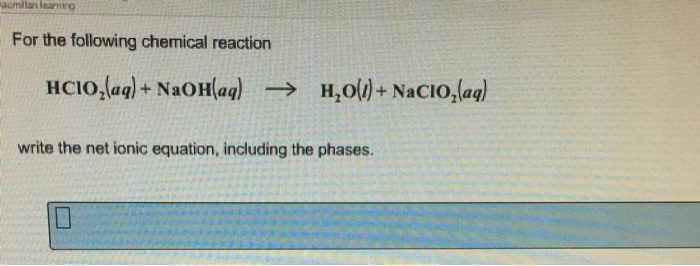 Solved For the following chemical reaction HClO_2(aq) + | Chegg.com