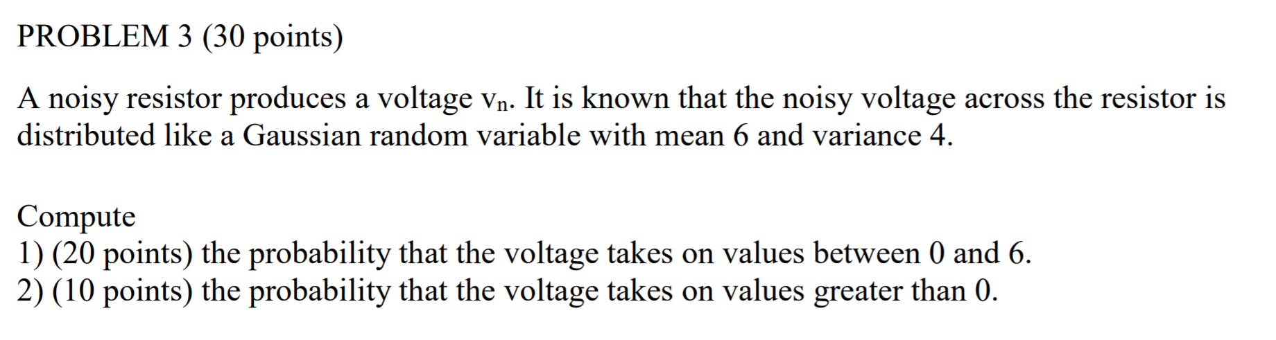 Solved PROBLEM 3 (30 points) A noisy resistor produces a | Chegg.com