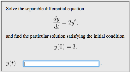 Solved Solve the separable differential equation dy dt 6 and | Chegg.com