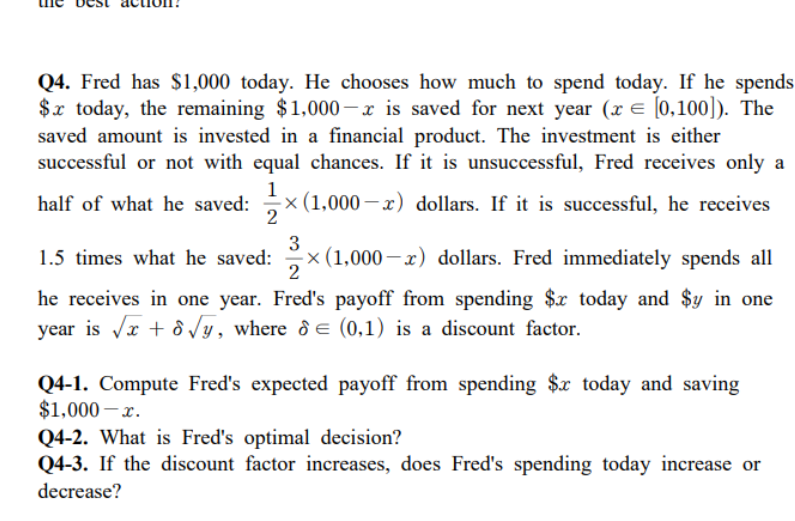 Solved Q4. Fred has $1,000 today. He chooses how much to | Chegg.com
