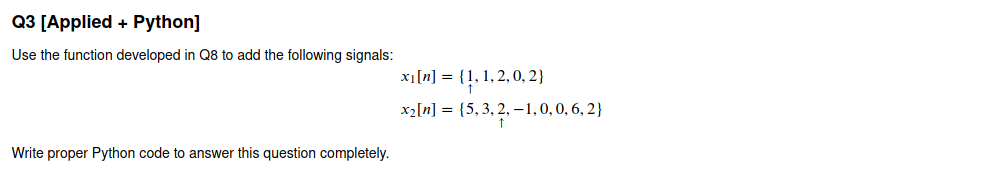 Solved Use the function developed in Q8 to add the following | Chegg.com