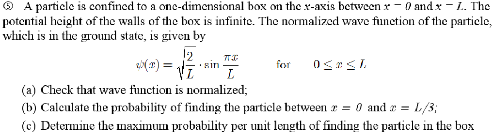 Solved (5) A particle is confined to a one-dimensional box | Chegg.com