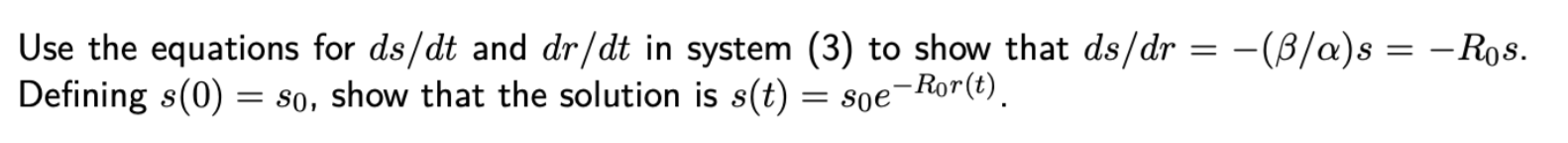 Solved Use the equations for ds/dt and dr/dt in system (3) | Chegg.com