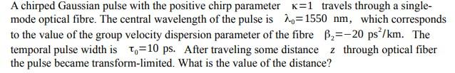 Solved A chirped Gaussian pulse with the positive chirp | Chegg.com