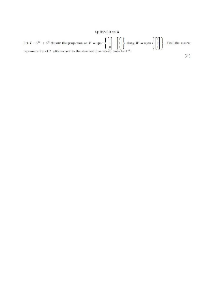 Solved QUESTION 3 representation of T with respect to the | Chegg.com