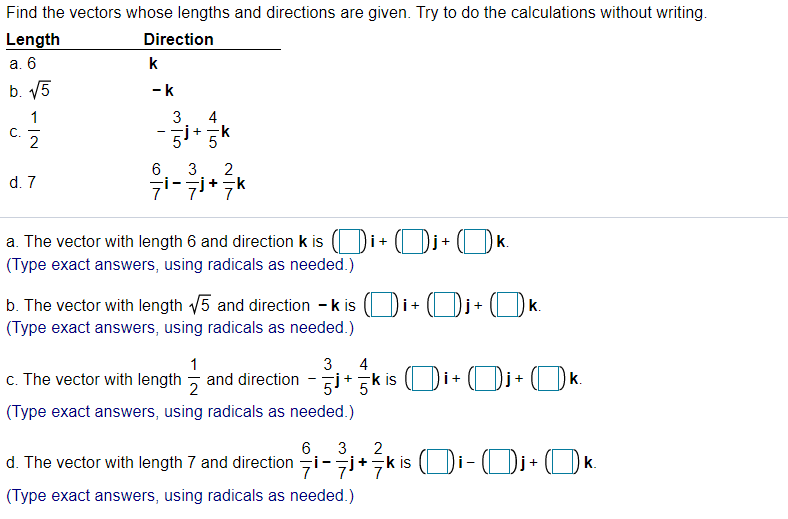 Solved Find the vectors whose lengths and directions are | Chegg.com