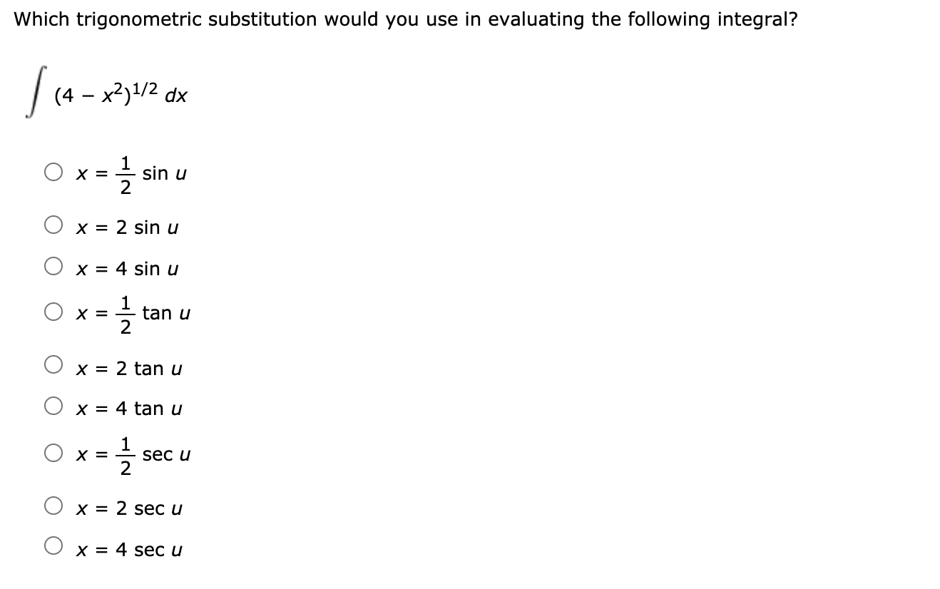 Solved Which trigonometric substitution would you use in | Chegg.com