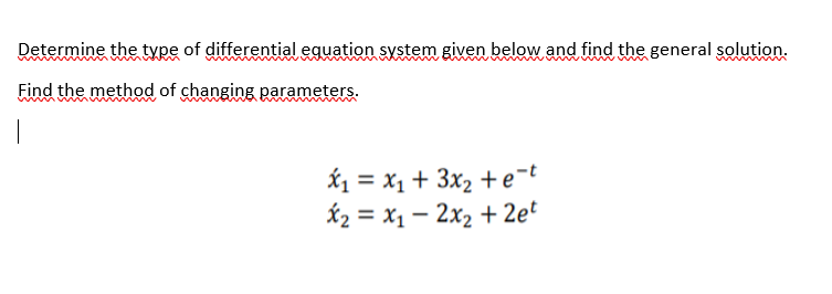 Solved Determine the type of differential equation system | Chegg.com