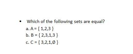 Solved Which of the following sets are equal? a. A = {1,2,3 | Chegg.com