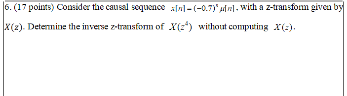 Solved 6. (17 points) Consider the causal sequence x[n] | Chegg.com