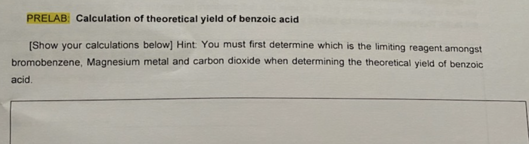 Solved PRELAB: Calculation of theoretical yield of benzoic | Chegg.com