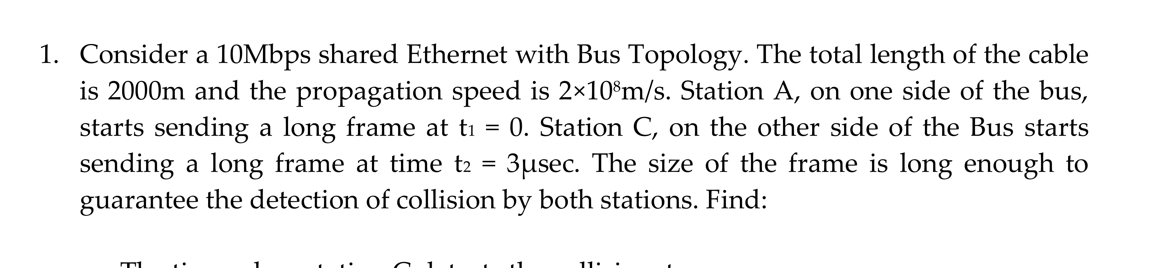 Solved Consider A 10mbps shared Ethernet With Bus Topology