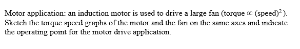 Motor application: an induction motor is used to | Chegg.com