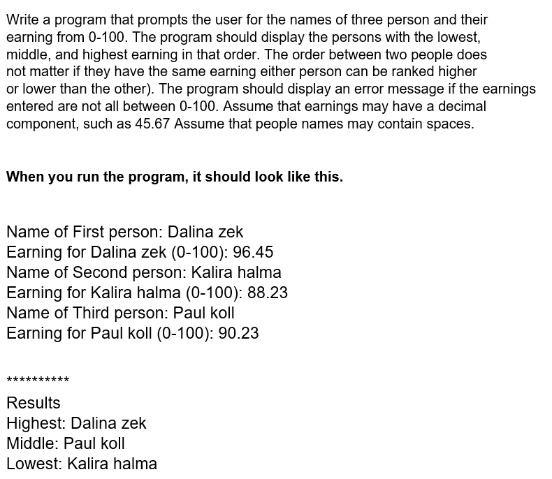 Solved Write A Program That Prompts The User For The Names 5058