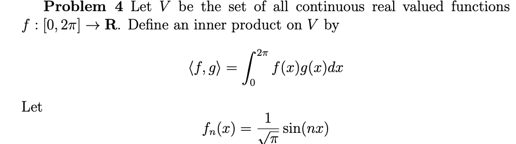 Solved Problem 4 Let V be the set of all continuous real | Chegg.com