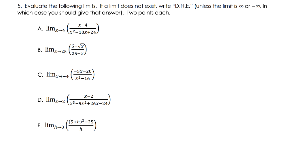 Solved 5. Evaluate the following limits. If a limit does not | Chegg.com