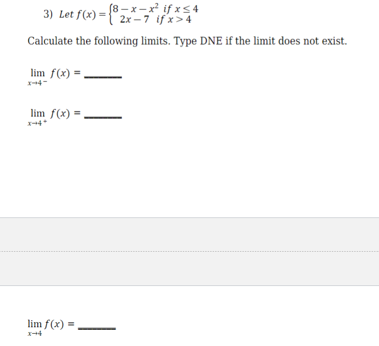 Solved Let f(x)={8-x-x2 if x≤42x-7 if x>4Calculate the | Chegg.com