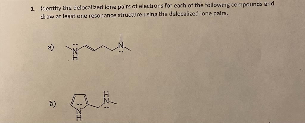 Solved 1. Identify the delocalized ione pairs of electrons | Chegg.com