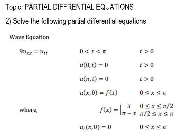 Solved Topic: PARTIAL DIFFRENTIAL EQUATIONS 2) Solve the | Chegg.com