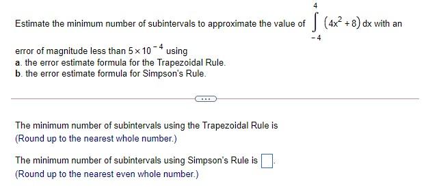 Solved - 4 Estimate the minimum number of subintervals to | Chegg.com