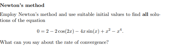 Solved Newton's method Employ Newton's method and use | Chegg.com