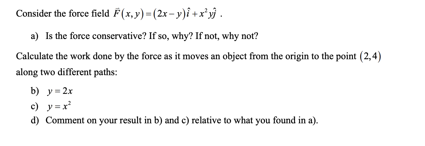 Solved Consider the force field | Chegg.com