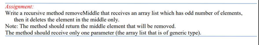 Solved Assignment: Write a recursive method removeMiddle | Chegg.com