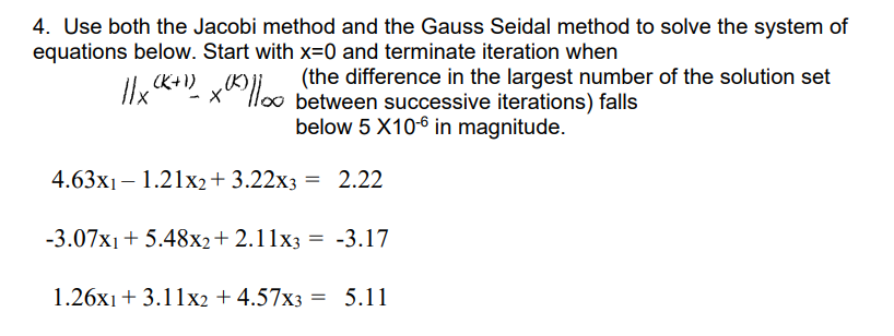 Solved 4. Use both the Jacobi method and the Gauss Seidal | Chegg.com