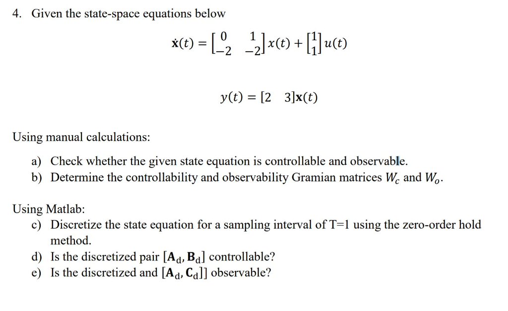 Solved 4. Given the state-space equations below x(t)=1-2-2 | Chegg.com