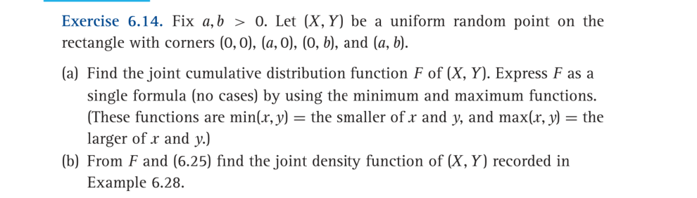 Solved Exercise 6.14. Fix a,b>0. Let (X,Y) be a uniform | Chegg.com Solved Exercise 6.14. Fix a,b>0. Let (X,Y) be a uniform | Chegg.com