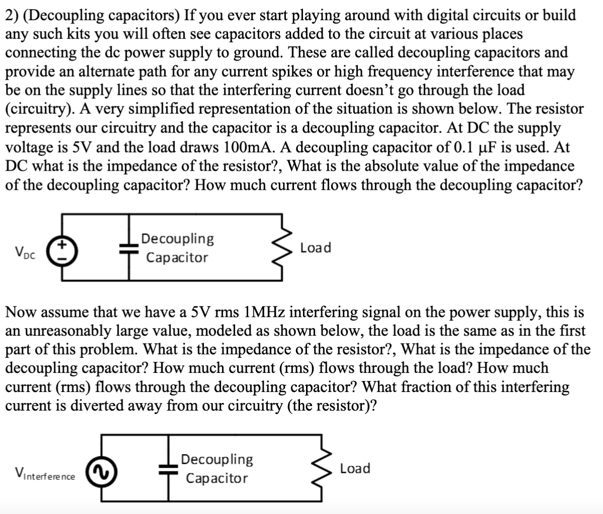 Solved 2) (Decoupling capacitors) If you ever start playing | Chegg.com