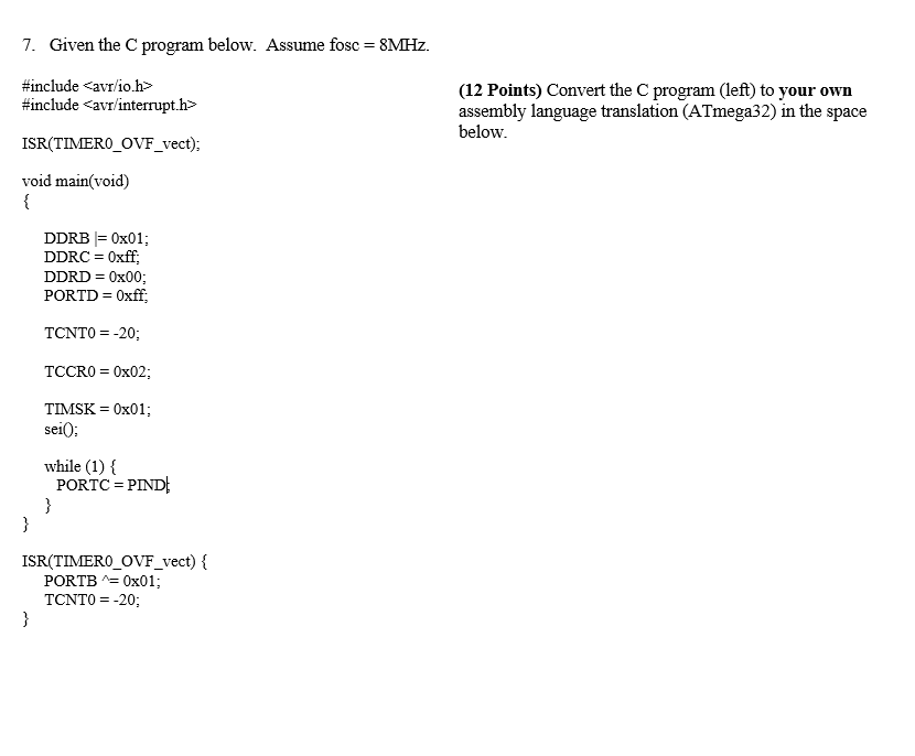 Solved 7. Given the C program below. Assume fosc = 8MHz. | Chegg.com