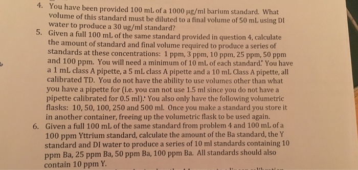 Solved 4. You have been provided 100 mL of a 1000 ug/ml | Chegg.com