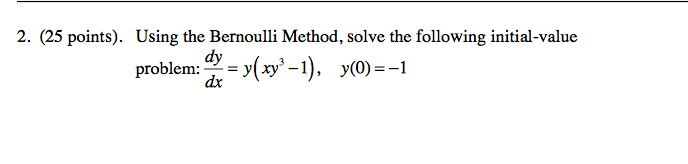 Solved 2. (25 points). Using the Bernoulli Method, solve the | Chegg.com