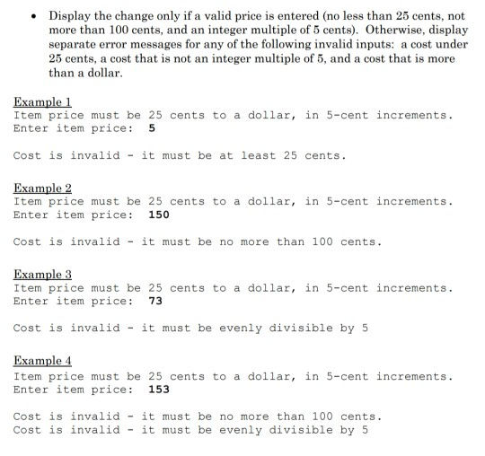 Solved Write the code that determines the change to be | Chegg.com
