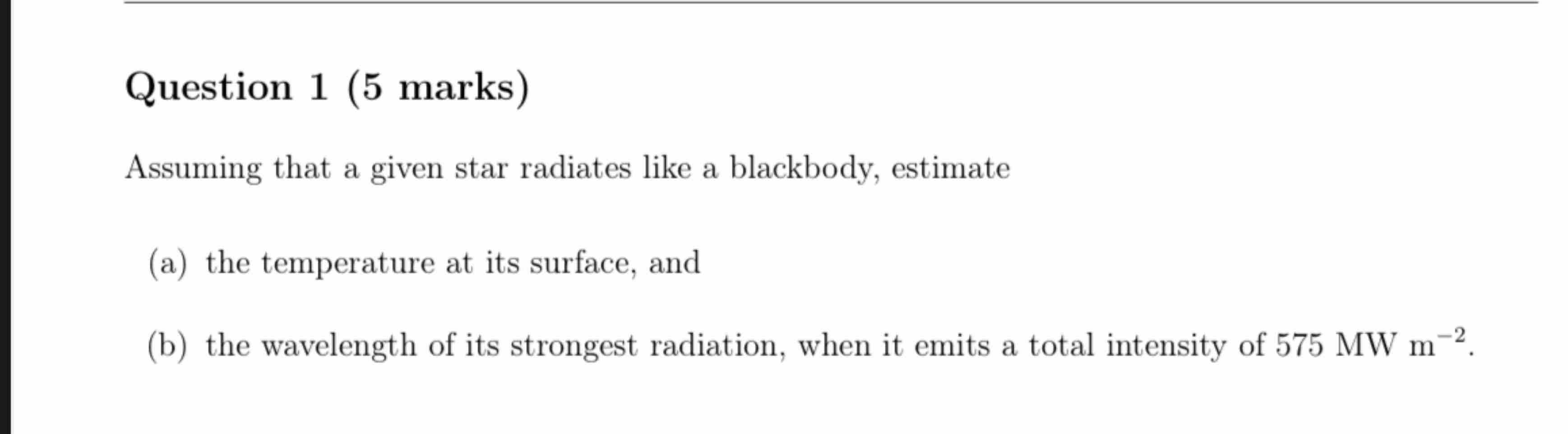 Solved Question 1 (5 ﻿marks)Assuming that a given star | Chegg.com