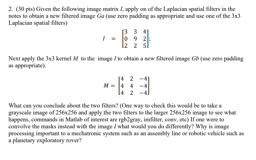 Solved 2. (30 pts) Given the following image matrix I, apply | Chegg.com
