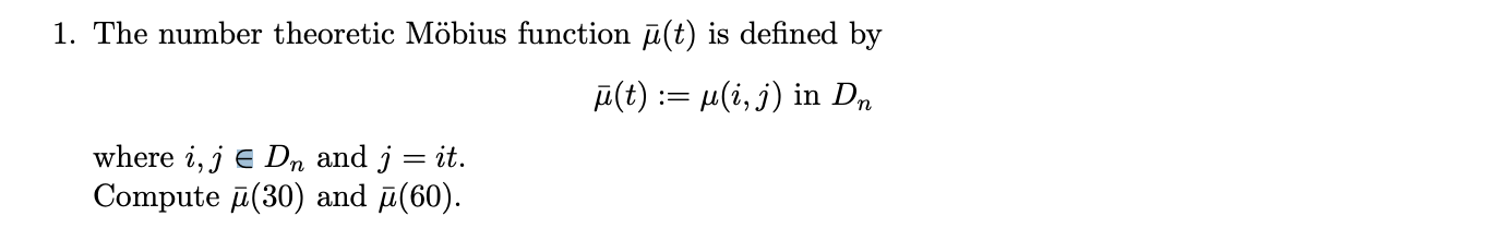 Solved 1. The number theoretic Möbius function ū(t) is | Chegg.com