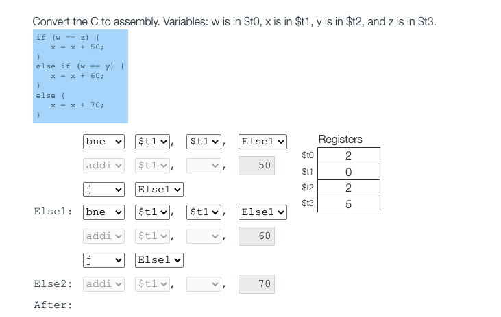 Solved Convert the C to assembly. Variables: w is in $t0,x | Chegg.com