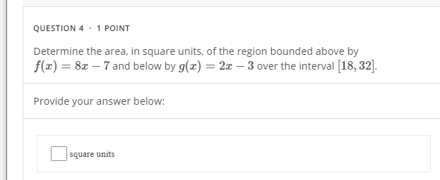 Solved QUESTION 4 · 1 POINT Determine the area, in square | Chegg.com