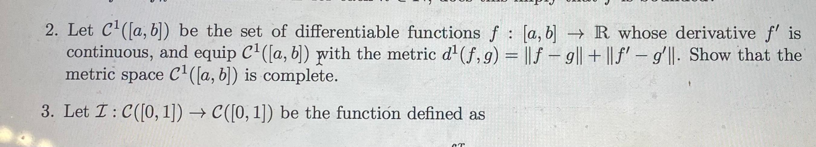 Solved 2. Let C1([a,b]) be the set of differentiable | Chegg.com